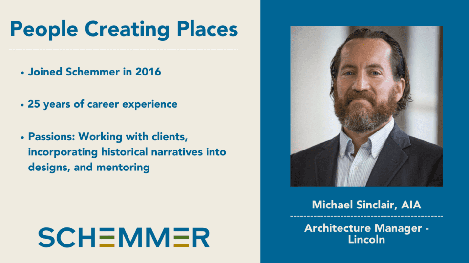 People Creating Places: Michael Sinclair, AIA - Schemmer