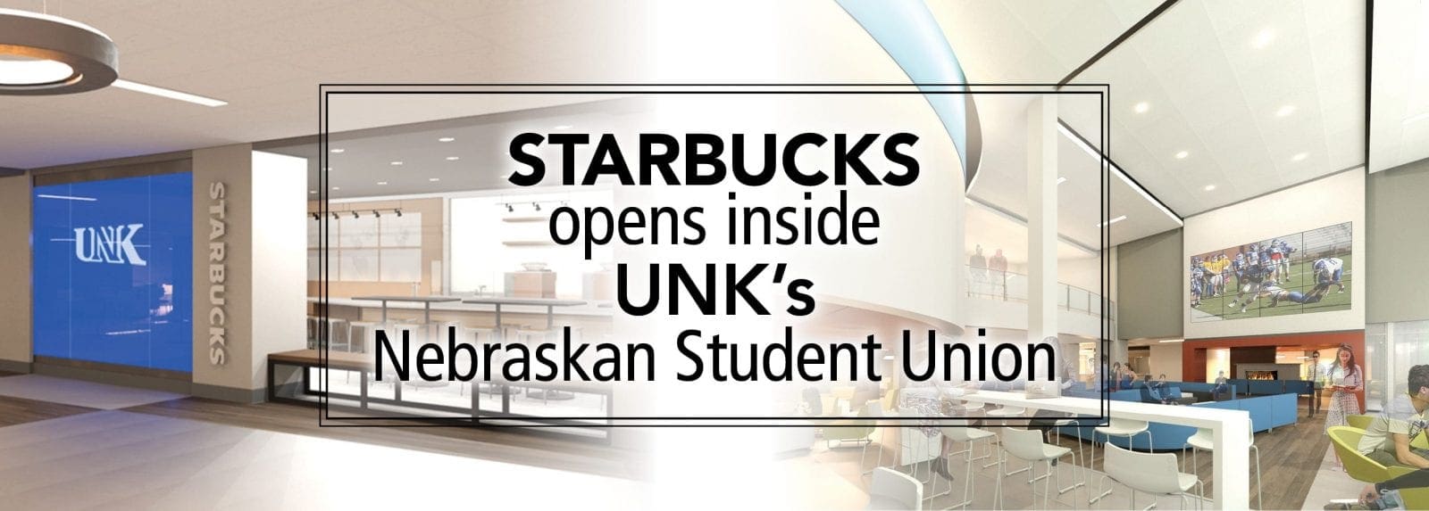 Starbucks Opens Inside UNK's Nebraskan Student Union - Schemmer